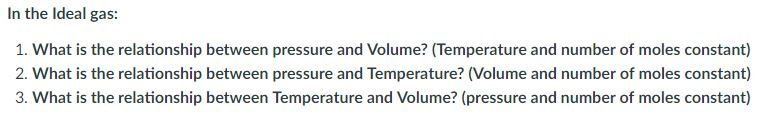 Solved In the Ideal gas: 1. What is the relationship between | Chegg.com