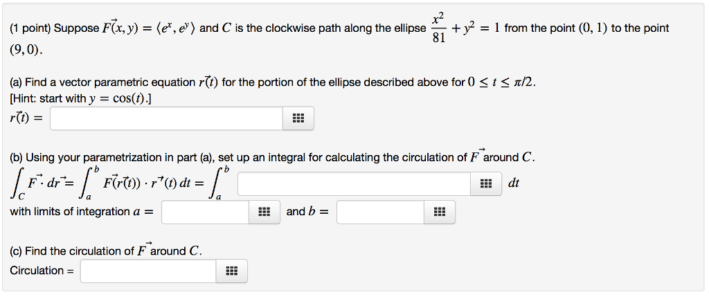 Solved r2 (1 point) Suppose F(x,y) = ?e, ey? and C is the | Chegg.com