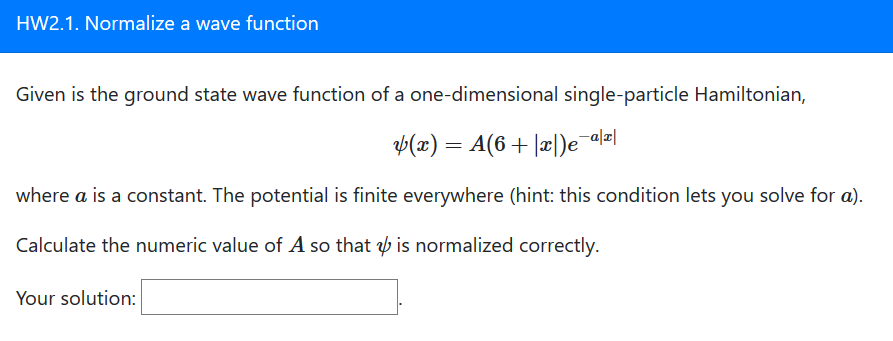 Solved HW2.1. Normalize a wave function Given is the | Chegg.com