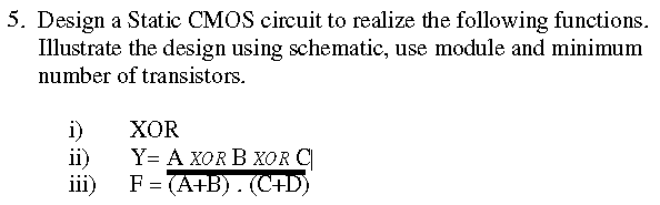 Solved 5. Design a Static CMOS circuit to realize the | Chegg.com
