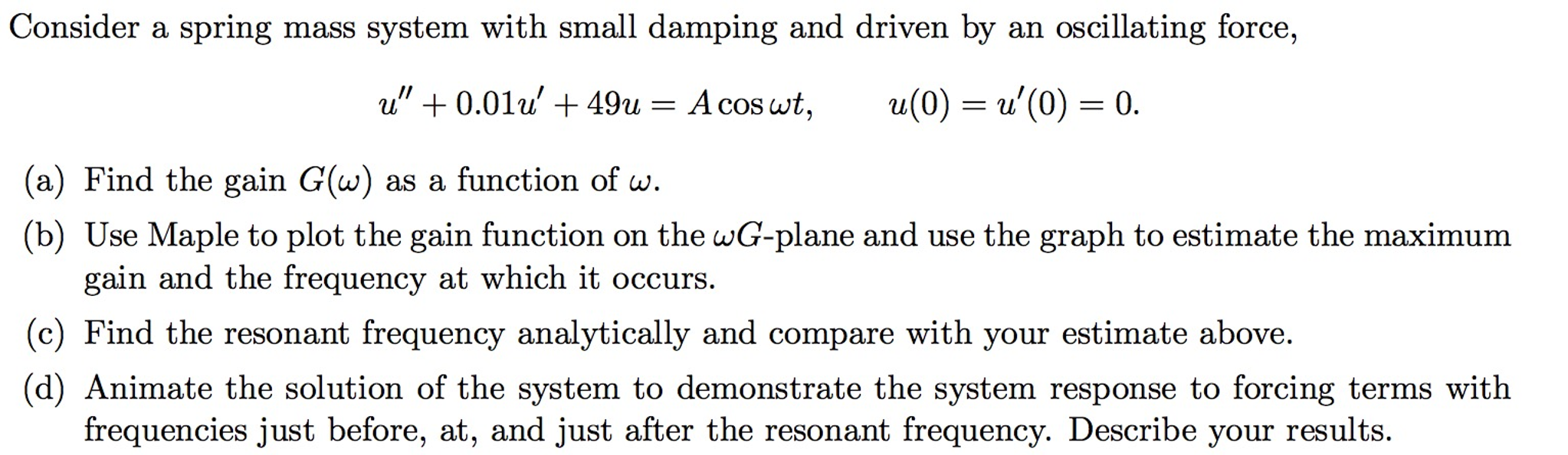 Solved Consider a spring mass system with small damping and | Chegg.com