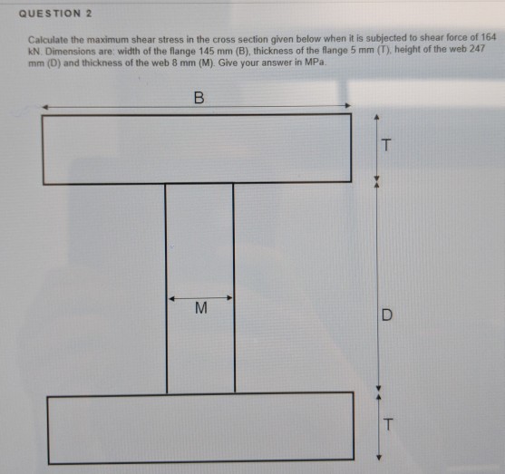 Solved QUESTION 2 Calculate the maximum shear stress in the | Chegg.com