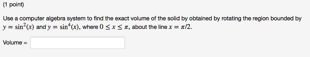 Solved 1 point) Use a computer algebra system to find the | Chegg.com