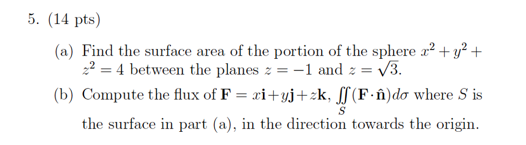 Solved Find the surface area of the portion of the sphere | Chegg.com
