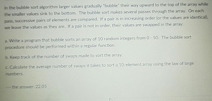 Solved In the bubble sort algorithm larger values gradually | Chegg.com