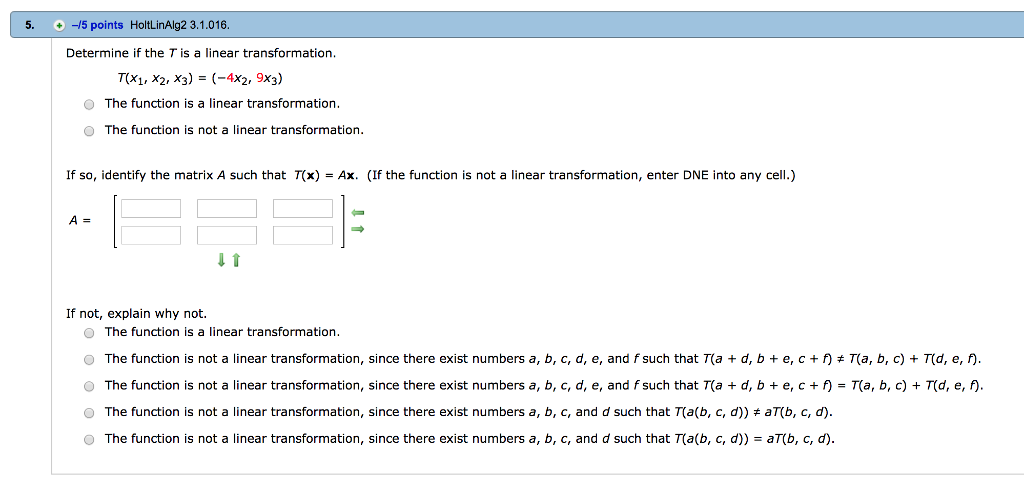 Solved 5. -15 points HoltLinAlg2 3.1.016. Determine if the T | Chegg.com Solved 5. -15 points HoltLinAlg2 3.1.016. Determine if the T | Chegg.com