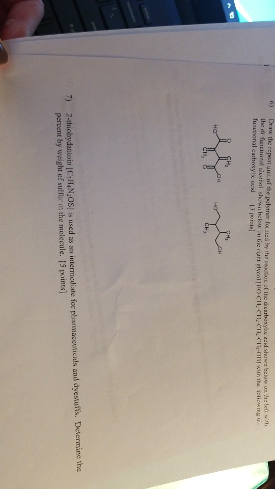 Solved 6) Draw the repeat unit of the polymer formed by the | Chegg.com