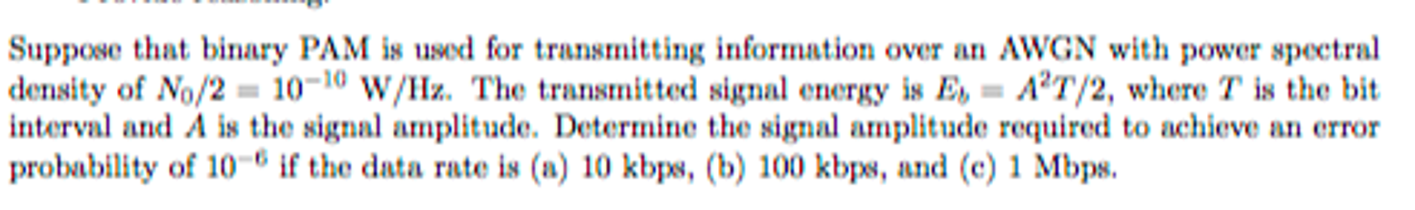 Solved Suppose That Binary Pam Is Used For Transmitting