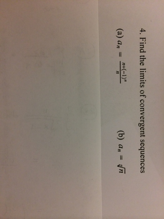 Solved 4. Find the limits of convergent sequences (a) | Chegg.com