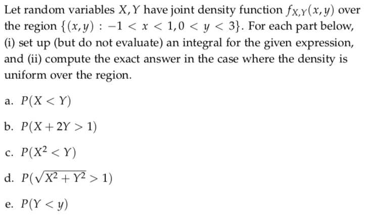 Solved Let random variables X, Y have joint density function | Chegg.com Solved Let random variables X, Y have joint density function | Chegg.com