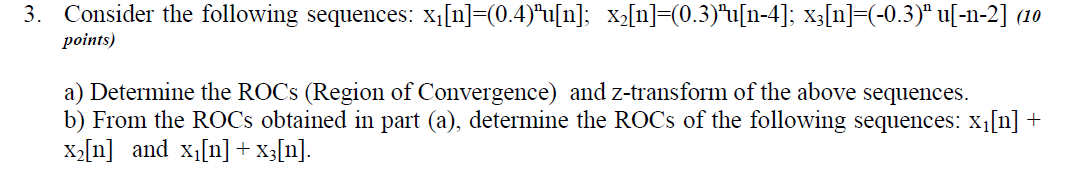 Solved Consider the following sequences: X_1[n]=(0.4)^nu[n]; | Chegg.com