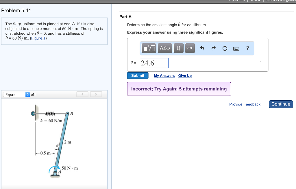 Solved Problem 5.44 Part A The 9-kg uniform rod is pinned at | Chegg.com