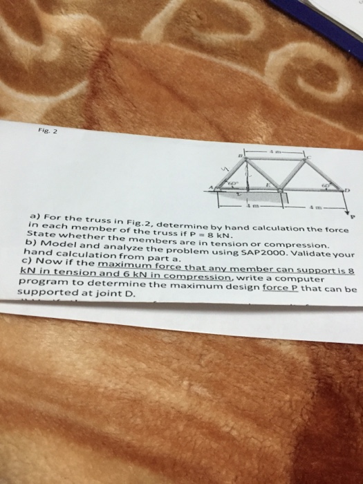 Solved For the truss in, determine by hand calculation the | Chegg.com