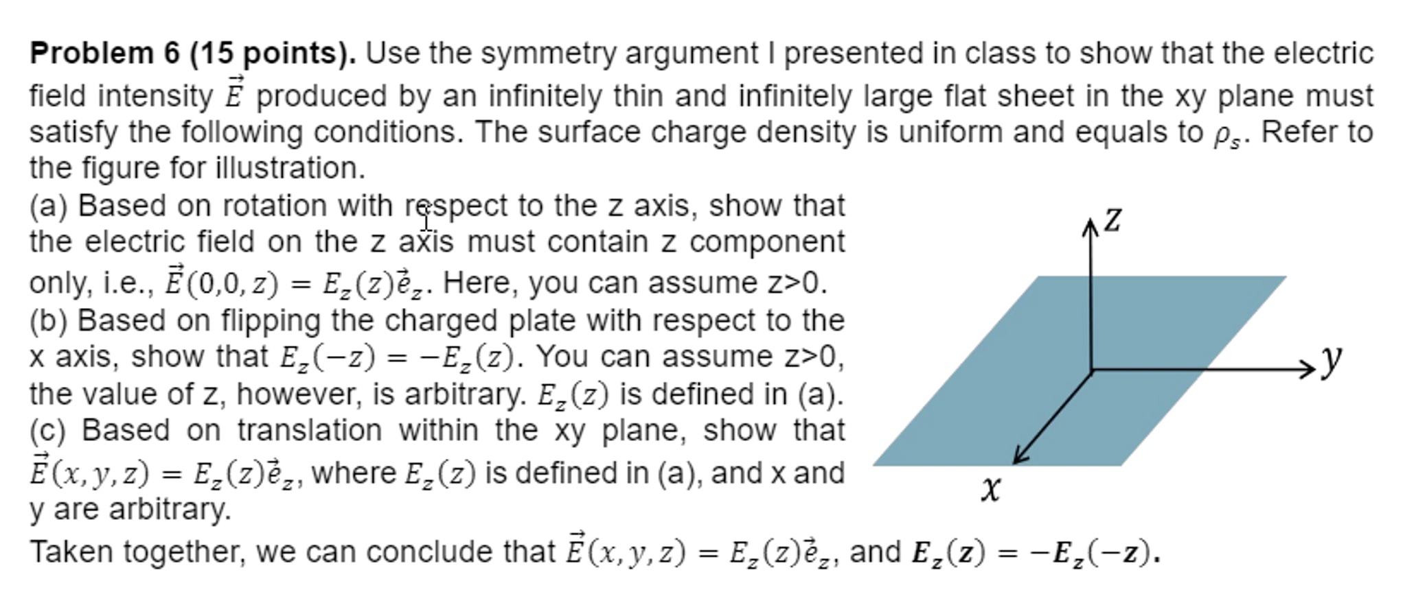 Use The Symmetry Argument I Presented In Class To