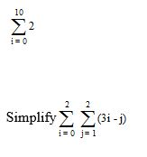 Solved sigma_i=0^10 2 Simplify sigma_i=0^2 sigma_j=1^2 (3i | Chegg.com