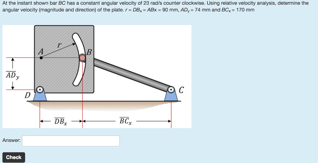 Solved At the instant shown bar BC has a constant angular | Chegg.com