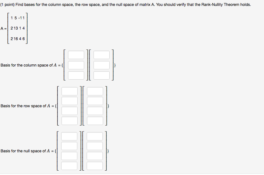 Solved Find bases for the column space, the row space, and | Chegg.com