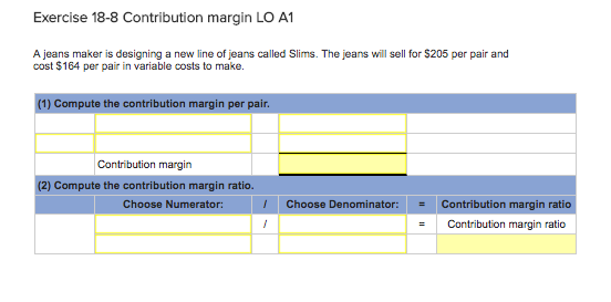 Solved 1. Exercise 18-8 Contribution Margin LO A1 A jeans | Chegg.com
