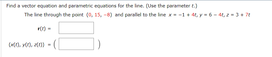 Solved Find a vector equation and parametric equations for | Chegg.com