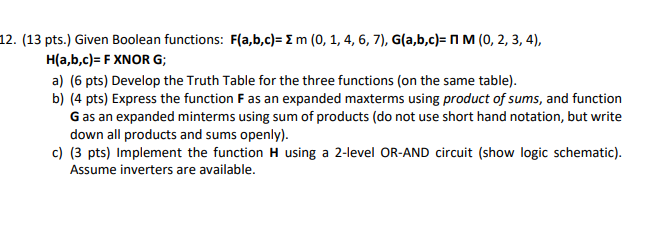 Solved 12. (13 pts.) Given Boolean functions: F(a,b,c)= Σ m | Chegg.com