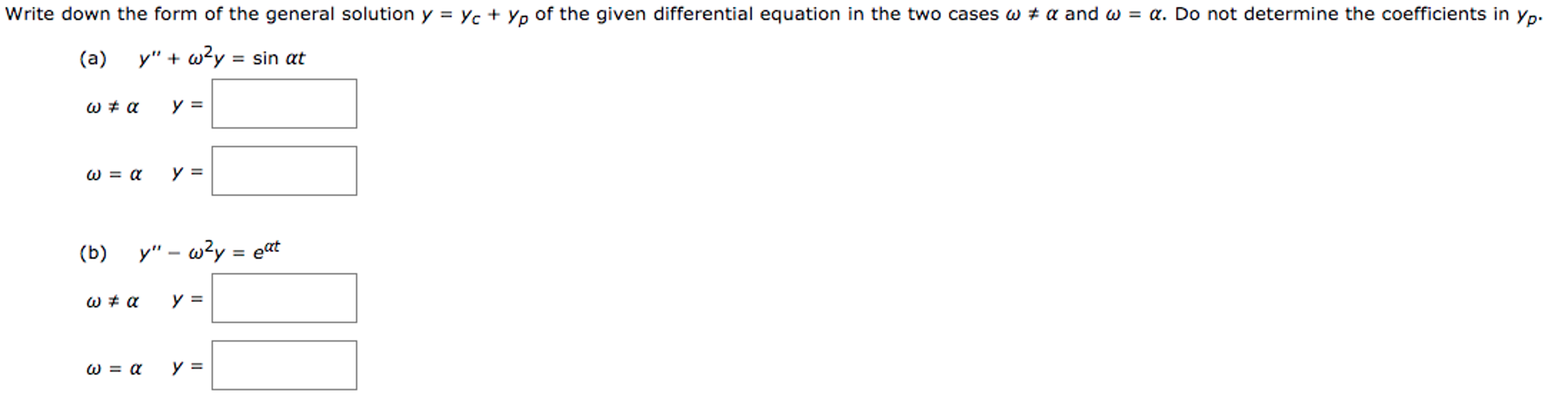 Solved Write down the form of the general solution y = yc + | Chegg.com