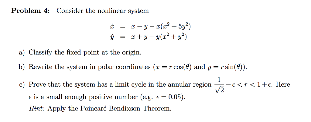 Solved Problem 4: Consider the nonlinear system a) Classify | Chegg.com