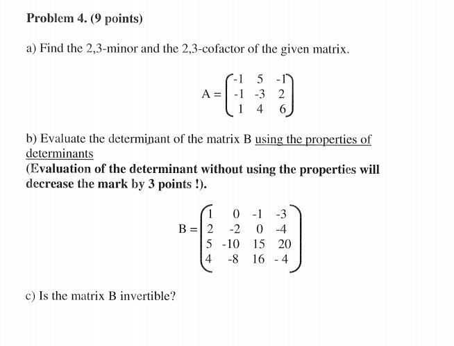 Solved A Find The 2 3 Minor And The 2 3 Cofactor Of The