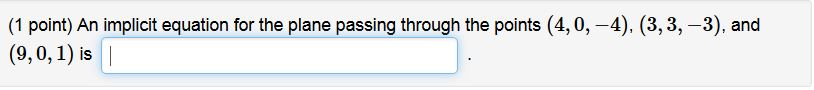 Solved An implicit equation for the plane passing through | Chegg.com