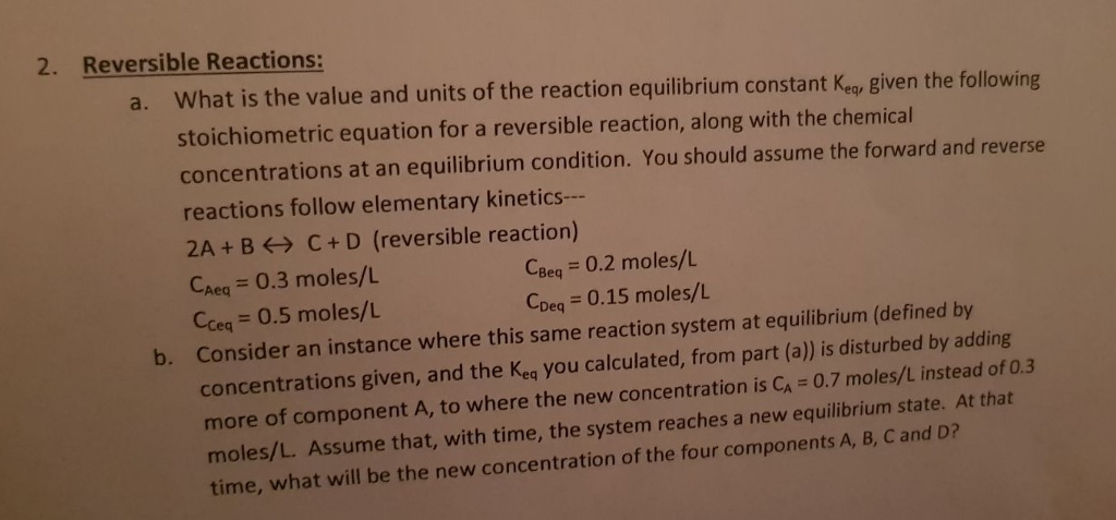 Solved 2. Reversible Reactions: a. What is the value and | Chegg.com
