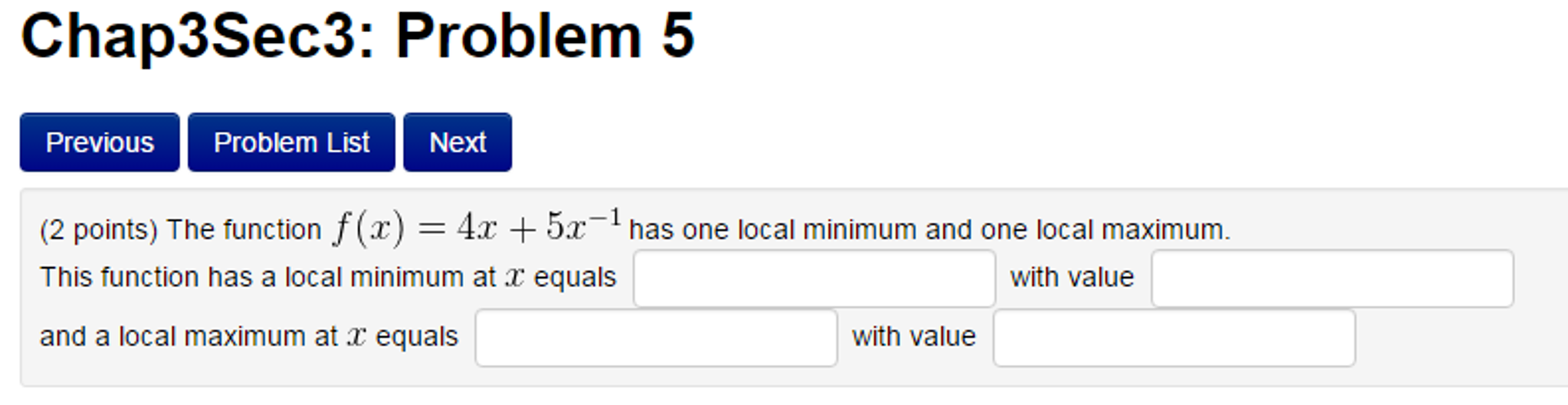 Solved The function f(x) = 4x + 5x^-1 has one local minimum | Chegg.com