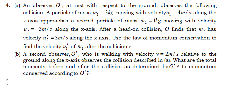 Solved 4. (a) An observer, 0 , at rest with respect to the | Chegg.com