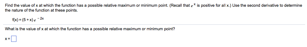 Solved Find the value of x at which the function has a | Chegg.com