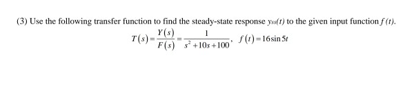 Solved (3) Use the following transfer function to find the | Chegg.com