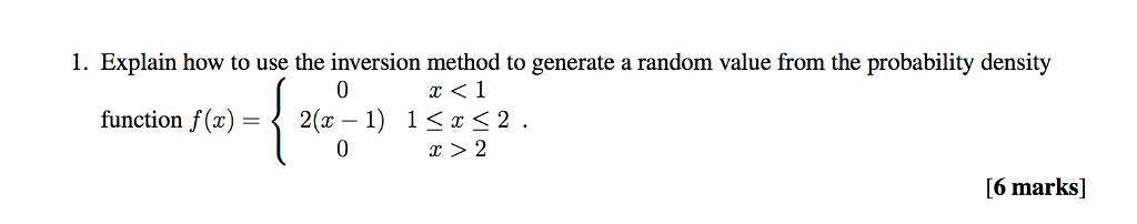 Solved Explain how to use the inversion method to generate a | Chegg.com