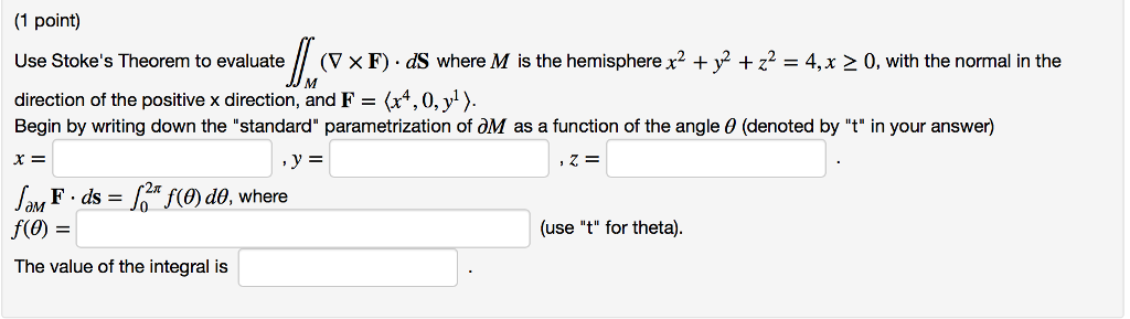 Solved Use Stake's Theorem to evaluate integral integral_M | Chegg.com