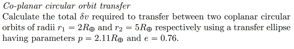 Solved Co-planar circular orbit transfer Calculate the | Chegg.com
