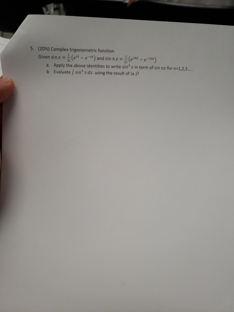 Solved 5, (20%) complex trigonometric function Given sin z | Chegg.com