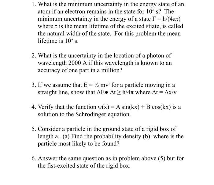 Solved What is the minimum uncertainty in the energy state | Chegg.com
