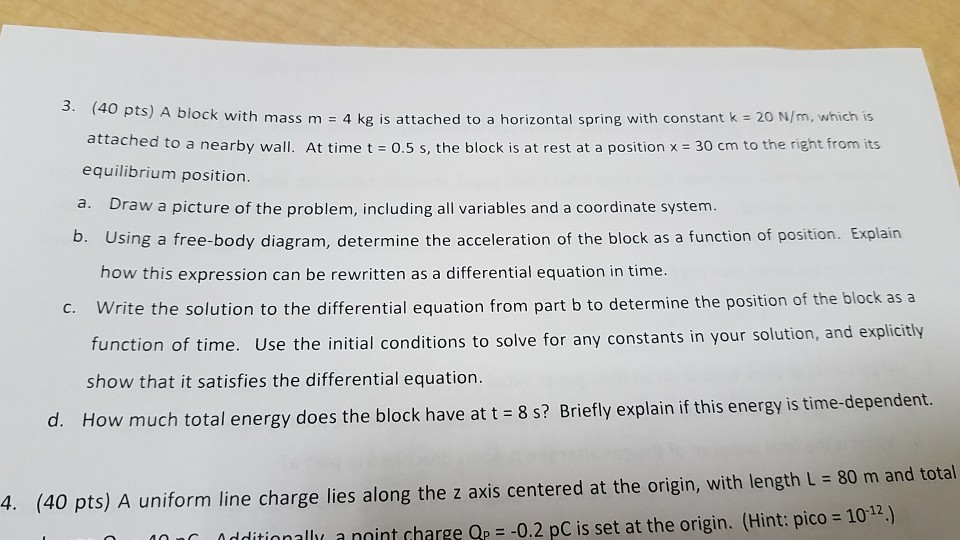 Solved 40 pts) A block with mass m - 4 kg is attached to a | Chegg.com
