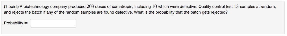 Solved (1 point) A biotechnology company produced 203 doses | Chegg.com