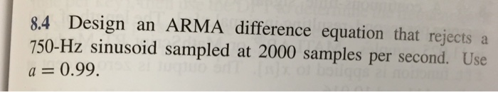 Solved Design an ARMA difference equation that rejects a | Chegg.com