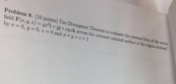 Solved Use Divergence Theorem to evaluate the outward flux | Chegg.com