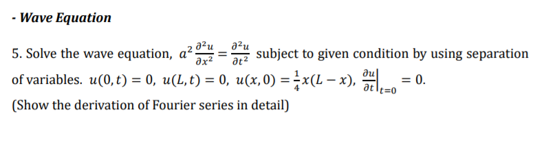 Solved Wave Equation 5. Solve the waveo subject to given | Chegg.com