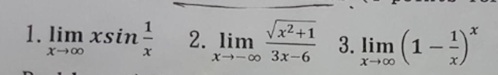 Solved lim_x rightarrow infinity x sin 1/x lim_x rightarrow | Chegg.com