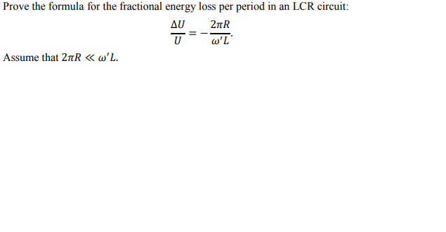 Solved Prove the formula for the fractional energy loss per | Chegg.com