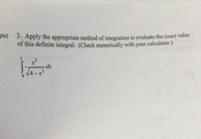 Solved Apply the appropriate method of integration to | Chegg.com