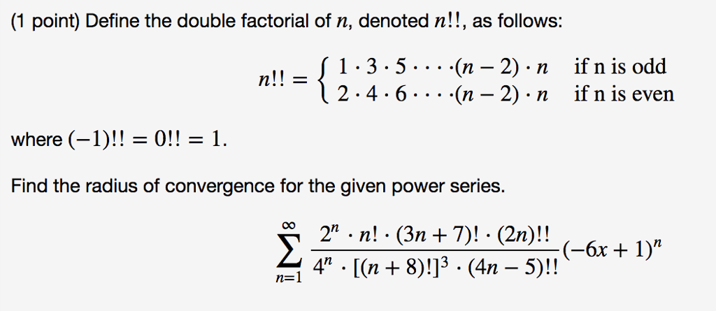 Solved (1 point) Define the double factorial of n, denoted | Chegg.com