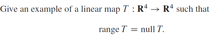 Solved Give an example of a linear map T : R^4 right arrow | Chegg.com