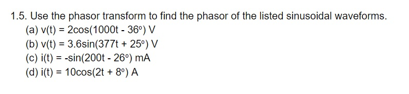 Solved Use the phasor transform to find the phasor of the | Chegg.com