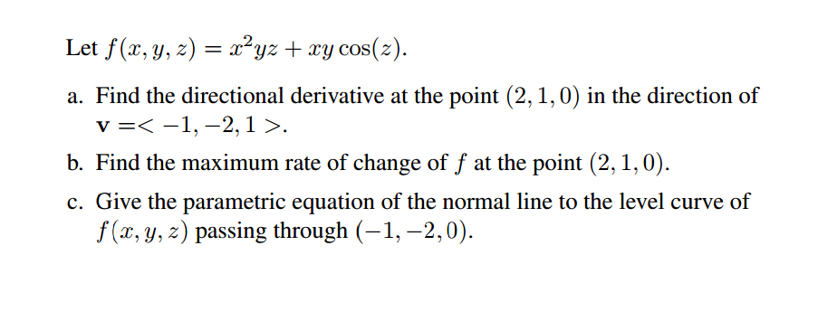 Solved Let f(x, y, z) = x^2yz + xy cos(z) Find the | Chegg.com